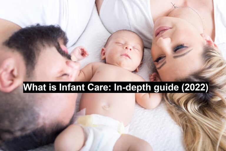 What is Infant Care: In-depth Guide (2022-25) - Child Necessity